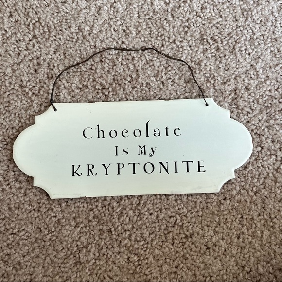 Wall Decor | Chocolate Is My Kryptonite Wall Decor Sign | Poshmark